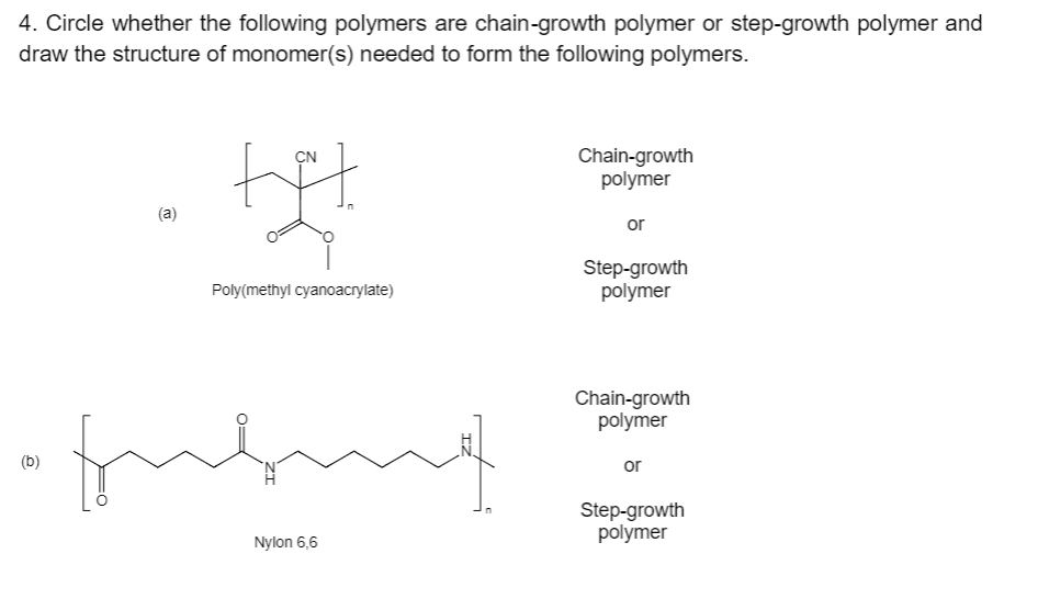 Solved 4. Circle whether the following polymers are | Chegg.com