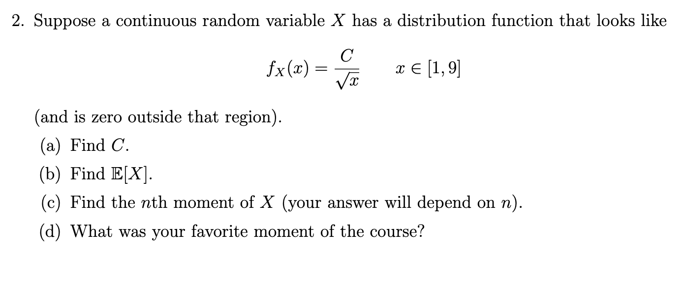 Solved 2. Suppose a continuous random variable X has a | Chegg.com