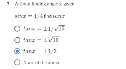 Solved 7. Without finding angle a given: sinx = 1/4 find | Chegg.com