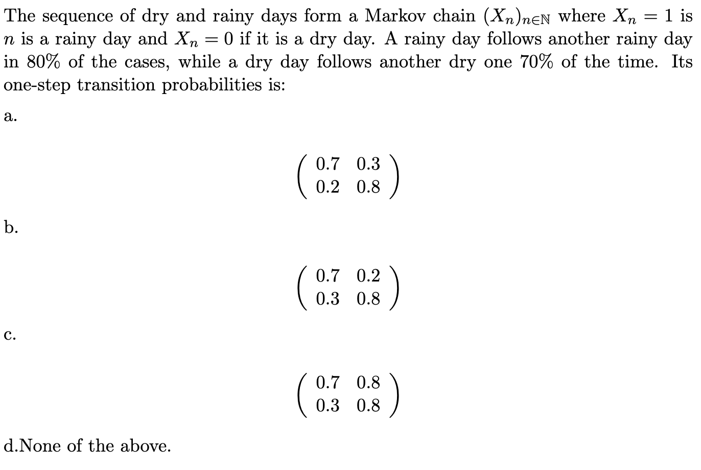 Solved The sequence of dry and rainy days form a Markov | Chegg.com