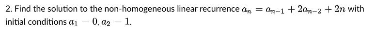 Solved 2. Find the solution to the non-homogeneous linear | Chegg.com