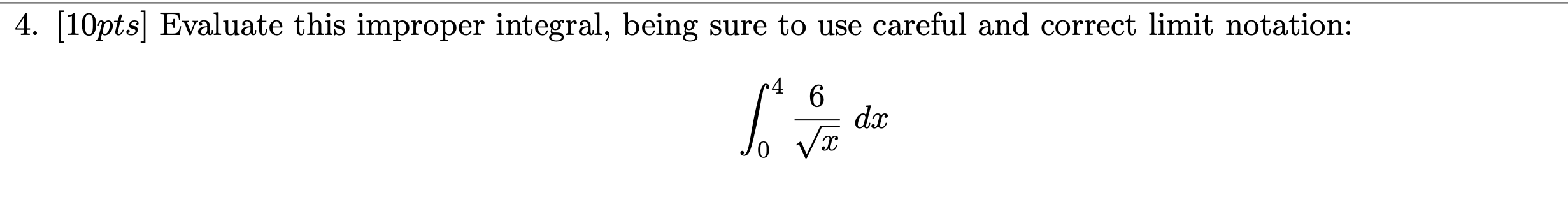 Solved 4. [10pts) Evaluate this improper integral, being | Chegg.com