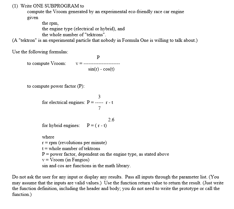 Solved (1) Write ONE SUBPROGRAM to compute the Vroom | Chegg.com