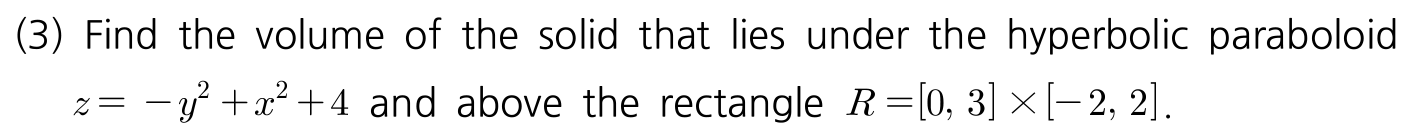 Solved (3) Find the volume of the solid that lies under the | Chegg.com