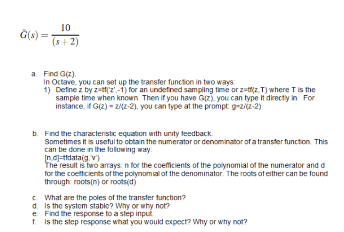 Solved tilde(G)(s)=10(s+2)a. ﻿Find G(z).In Octave, you can | Chegg.com