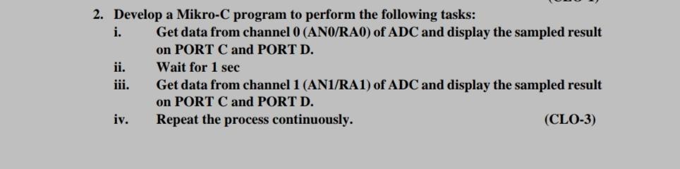 Solved 2. Develop a Mikro-C program to perform the following | Chegg.com