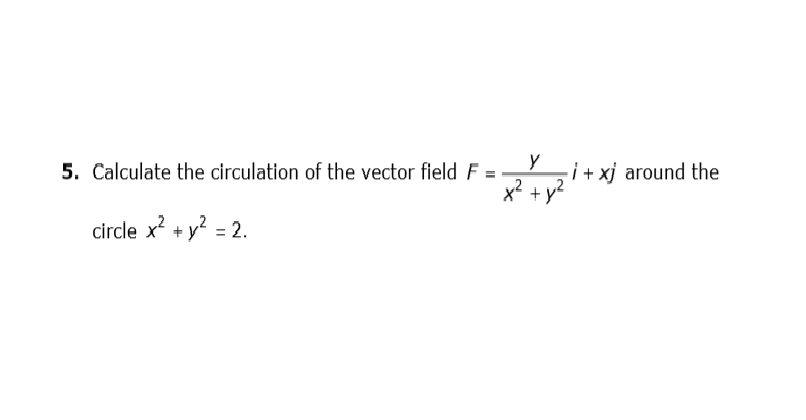 Solved у 5. Calculate the circulation of the vector field F | Chegg.com