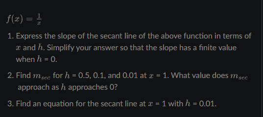 Solved f(x)=x1 1. Express the slope of the secant line of | Chegg.com