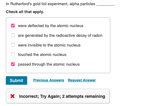 Solved In Rutherford's gold foil experiment, alpha | Chegg.com
