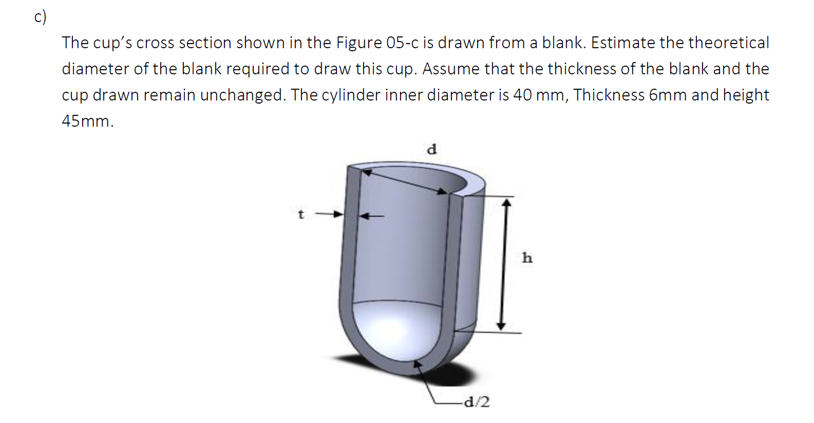 Solved c) The cup's cross section shown in the Figure 05-c | Chegg.com