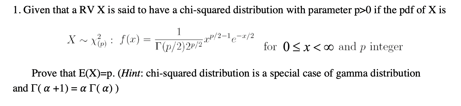 Solved 1. Given that a RV X is said to have a chi-squared | Chegg.com