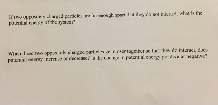 Solved If two oppositely charged particles are far enough | Chegg.com