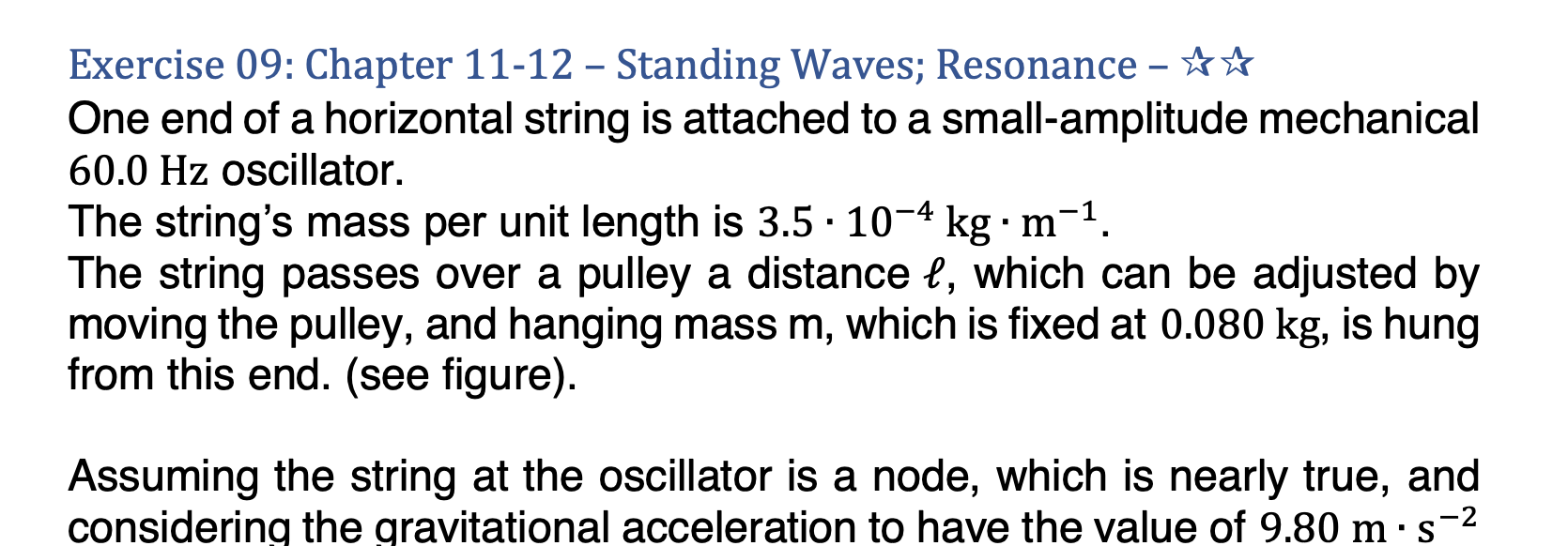 Solved One end of a horizontal string is attached to a | Chegg.com