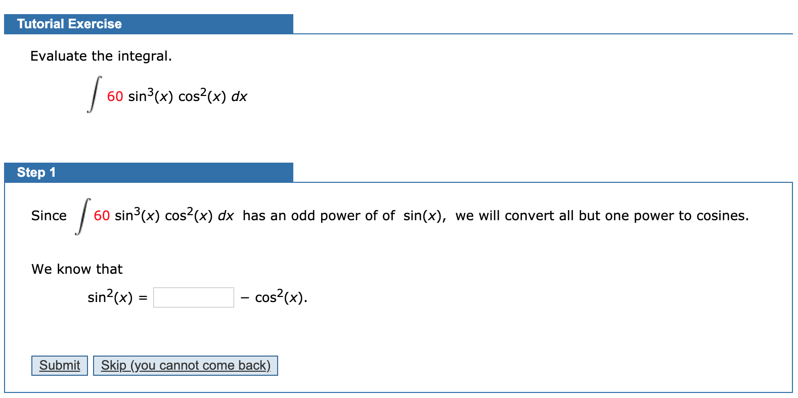 Solved Tutorial Exercise Evaluate the integral. 60 sin(x) | Chegg.com