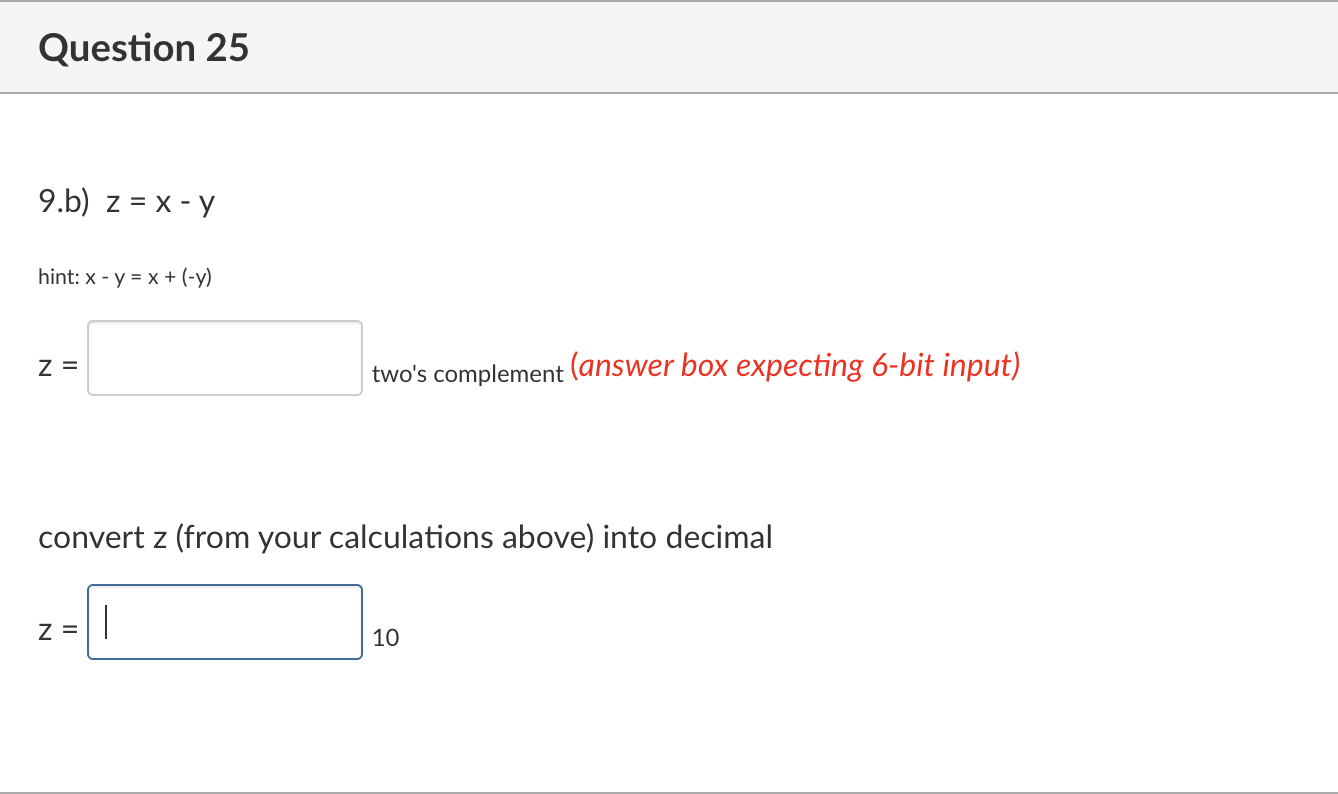 Solved 9.b) z=x−y hint: x−y=x+(−y) z= two's complement | Chegg.com