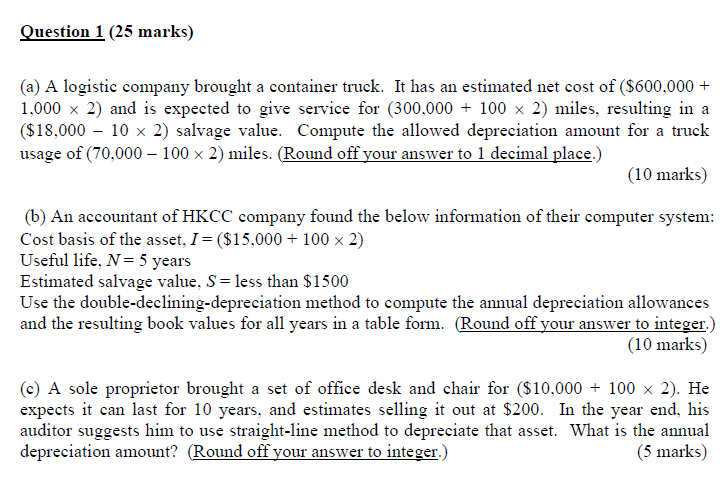 Solved Question 1 (25 marks) (a) A logistic company brought | Chegg.com
