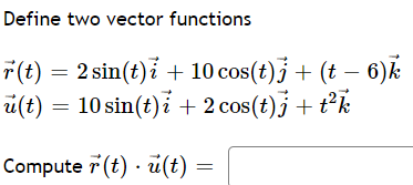 Solved Define two vector functions | Chegg.com
