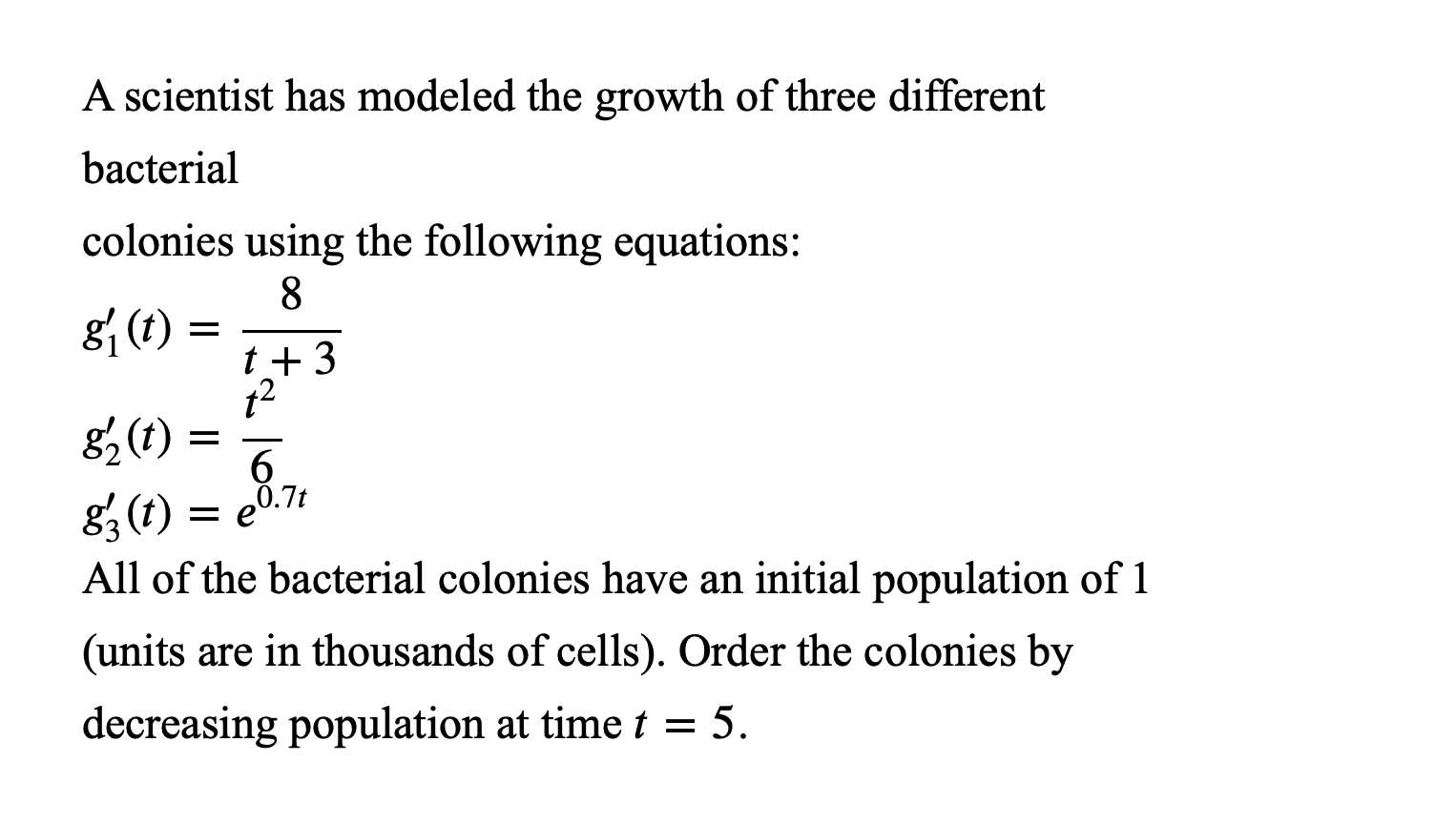 Solved A scientist has modeled the growth of three different | Chegg.com