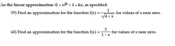 Solved Use the linear approximation (1+x)k- 1 +kx, as | Chegg.com