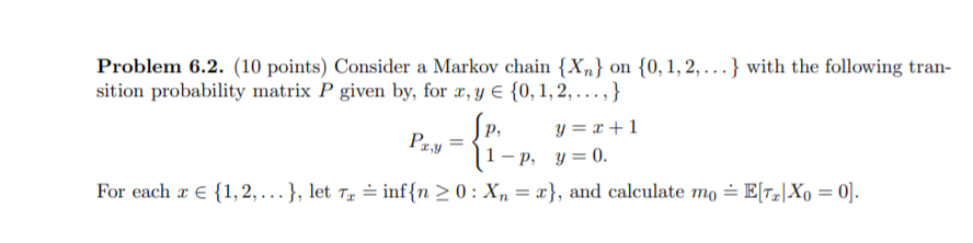 Problem 6.2. (10 points) Consider a Markov chain {Xn} | Chegg.com