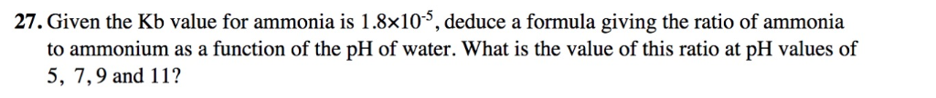 Solved 27. Given the Kb value for ammonia is 1.8x10-5, | Chegg.com