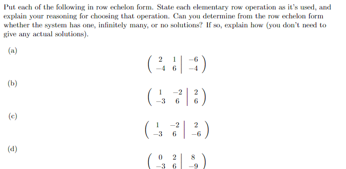 Solved Put each of the following in row echelon form. State | Chegg.com