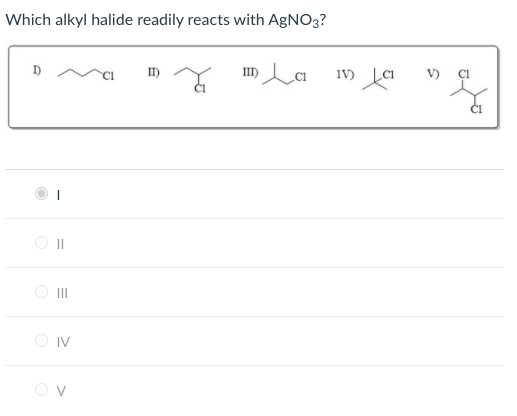 Solved Which alkyl halide readily reacts with AgNO3? II) in | Chegg.com