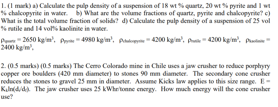 Solved I. (1 mark) a) Calculate the pulp density of a | Chegg.com