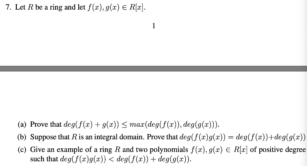 Solved 7. Let R be a ring and let f(x),g(x)∈R[x]. 1 (a) | Chegg.com
