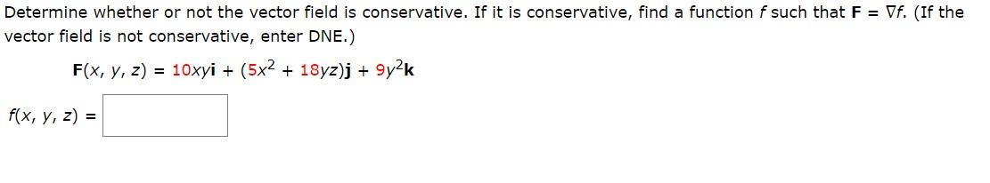 Solved Determine whether or not the vector field is | Chegg.com