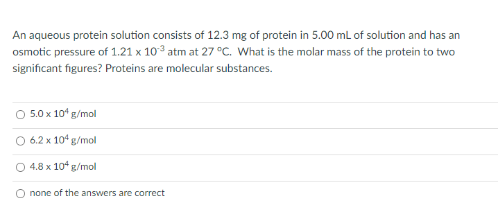 Solved An aqueous protein solution consists of 12.3mg of | Chegg.com