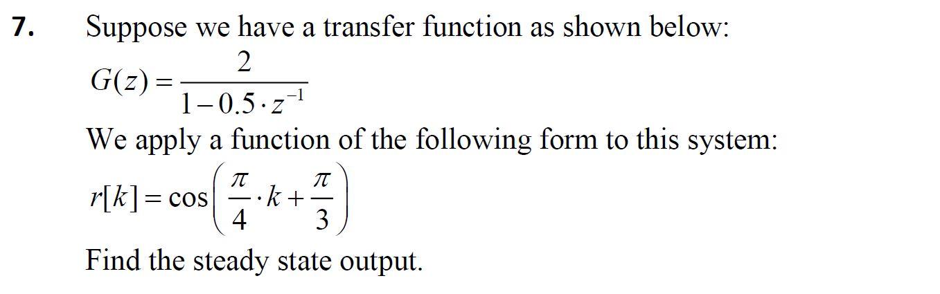 Solved Suppose we have a transfer function as shown below: | Chegg.com