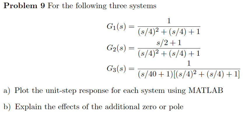 Solved Problem 9 For the following three systems G1 (s) | Chegg.com