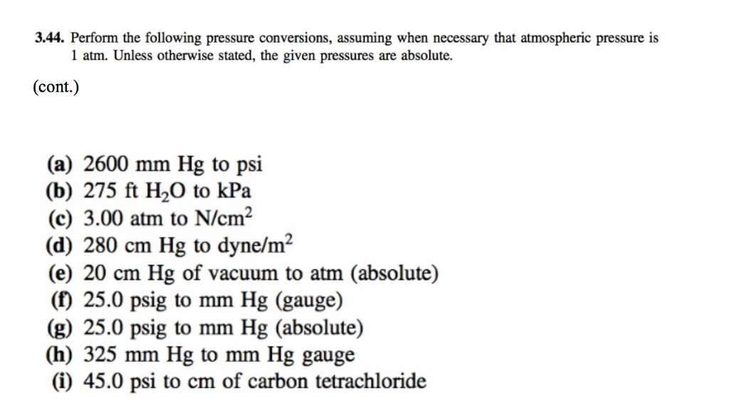 Solved 3.44. Perform the following pressure conversions, | Chegg.com Solved 3.44. Perform the following pressure conversions, | Chegg.com