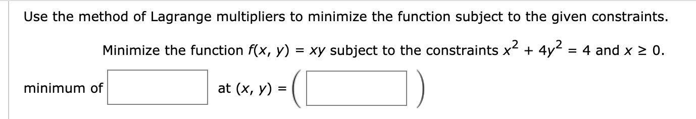 Solved Use the method of Lagrange multipliers to minimize | Chegg.com