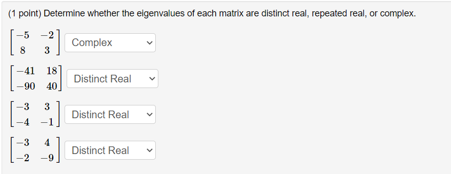 Solved (1 point) Determine whether the eigenvalues of each | Chegg.com