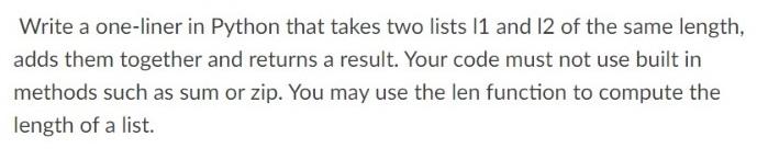 Solved Write a one-liner in Python that takes two lists 11 | Chegg.com