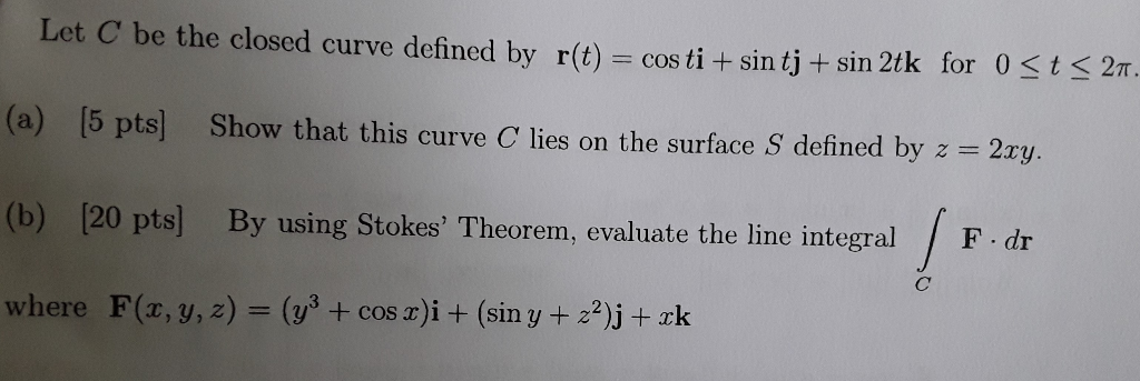 Solved Let C be the closed curve defined by r(t) = cos ti + | Chegg.com