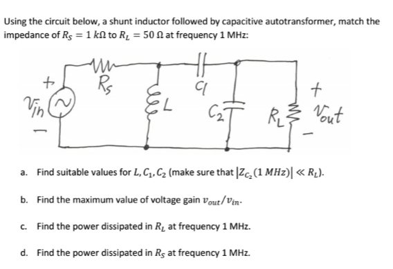 Using the circuit below, a shunt inductor followed by | Chegg.com