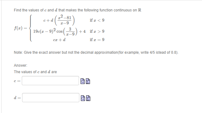 Solved Find the values of c and d that makes the following | Chegg.com