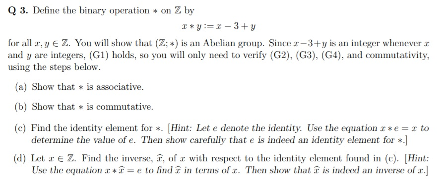 Solved Q 3 Define The Binary Operation On Z By For All X Y