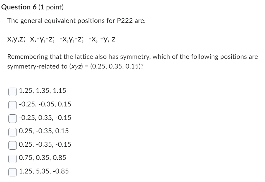 [Solved]: The general equivalent positions for P222 are: x,
