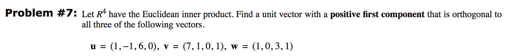 Solved Problem #7: Let R4 have the Euclidean inner product. | Chegg.com