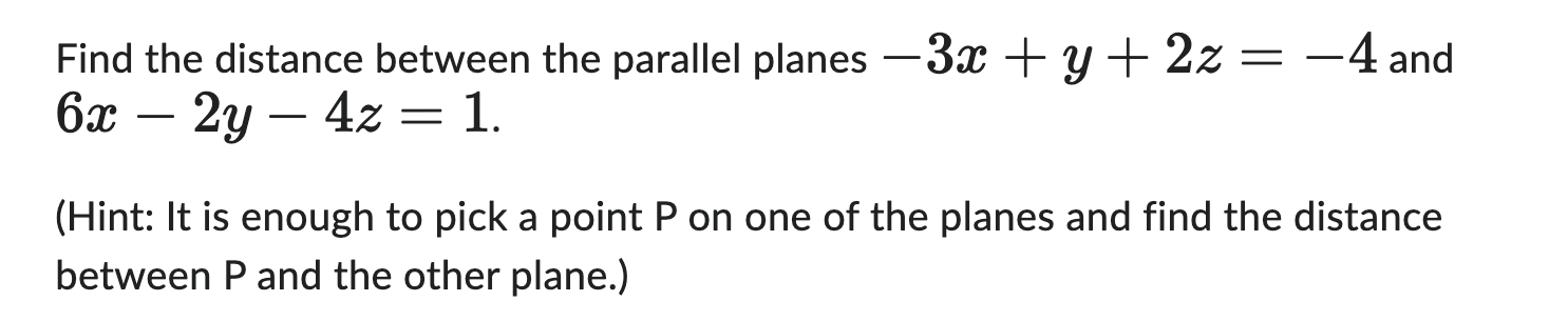 Solved Find the distance between the parallel planes | Chegg.com