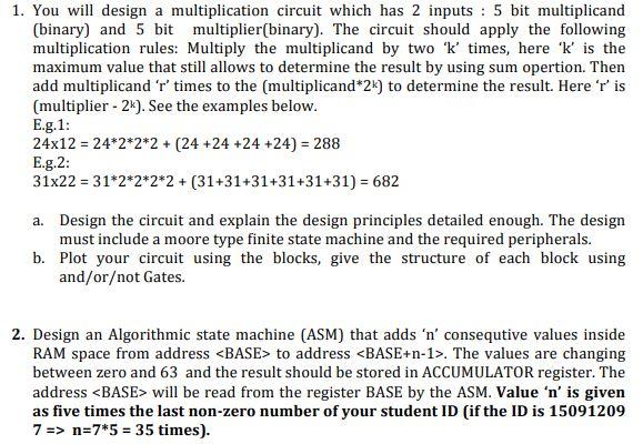 1. You will design a multiplication circuit which has | Chegg.com