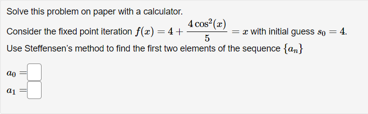 Solved Solve this problem on paper with a calculator. 4 cos | Chegg.com