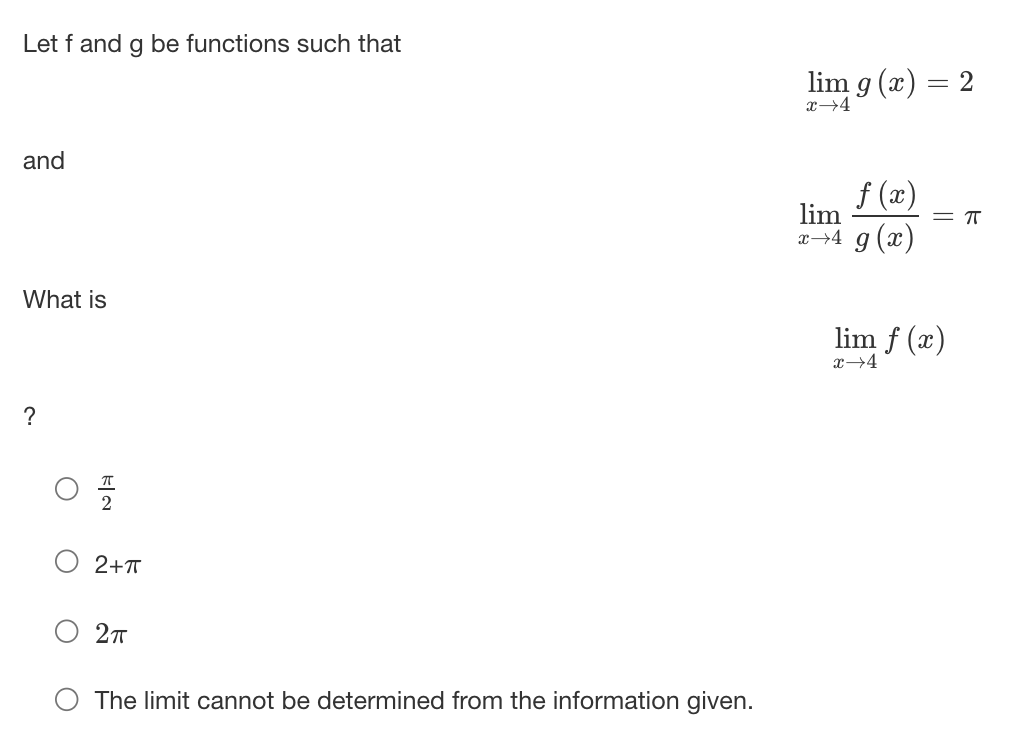 Solved Let f and g be functions such that limx→4g(x)=2 and | Chegg.com