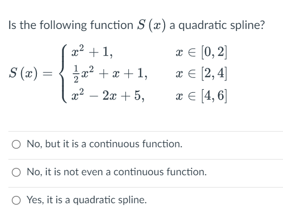 Solved Is the following function S (a) a quadratic spline? S | Chegg.com