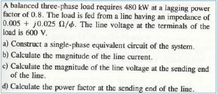 Solved A balanced three-phase load requires 480 kW at a | Chegg.com