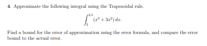 Solved 4. Approximate the following integral using the | Chegg.com